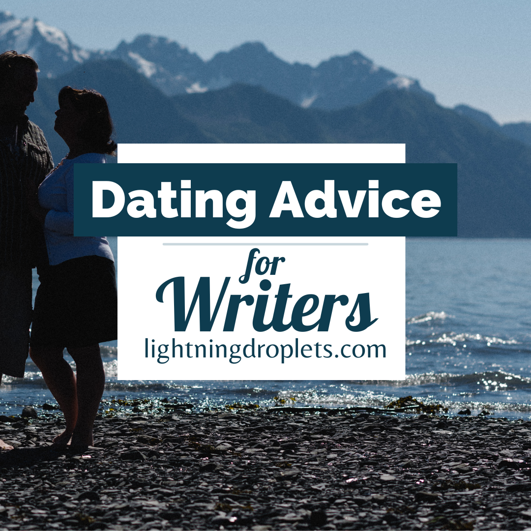 Dating Advice for Writers - Lightning Droplets